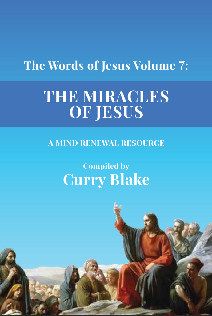 The Words of Jesus Volume 7: The Miracles of Jesus-Booklet (PDF Downlo – John G. Lake Ministries