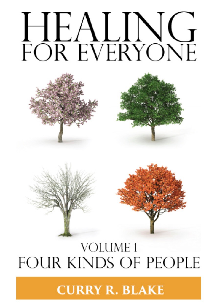Healing For Everyone Volume 1: Four Kinds Of People By Curry Blake (Bo ...